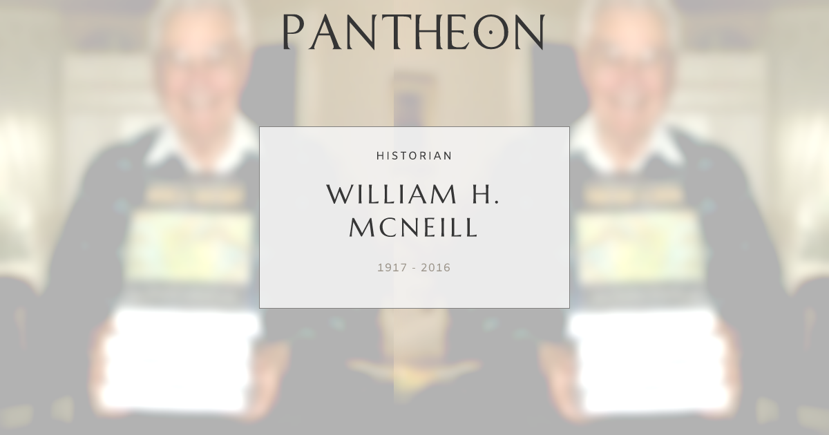 William H. McNeill Biography | Pantheon