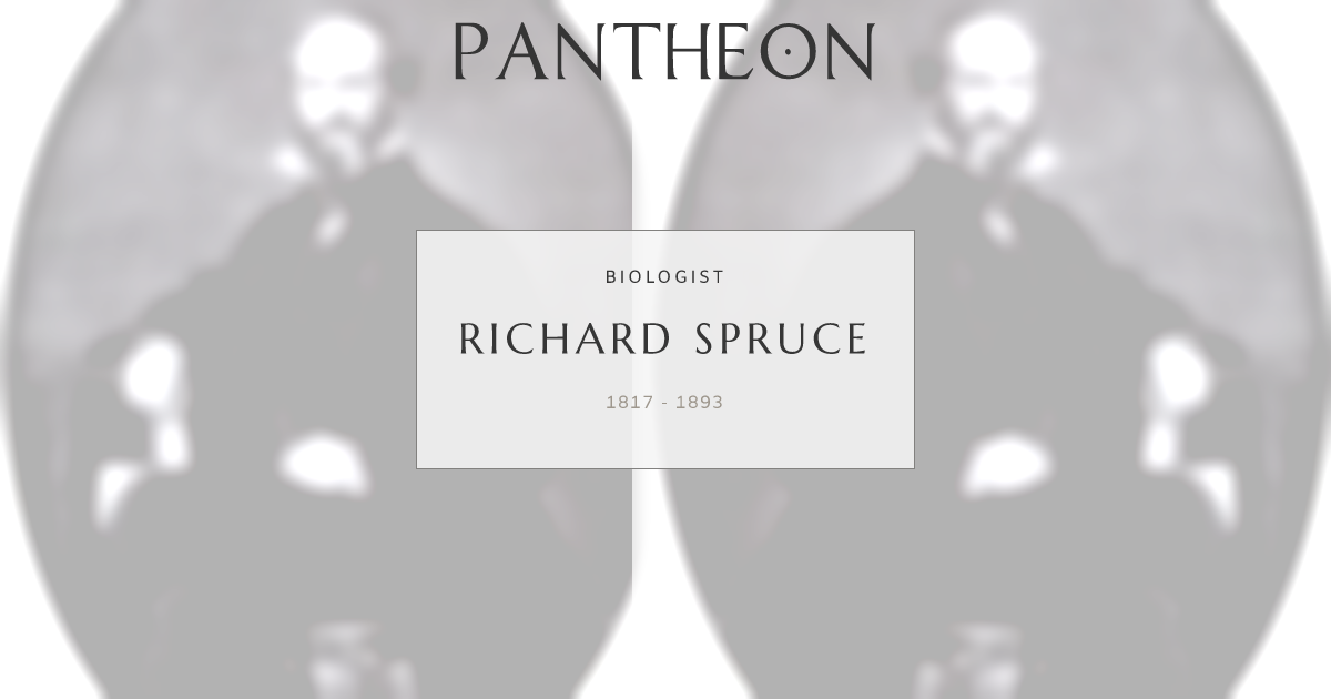 Richard Spruce Biography | Pantheon