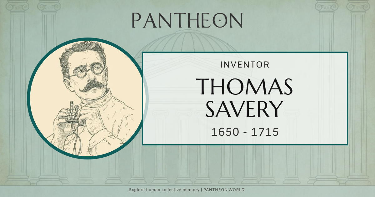 Thomas Savery Biography | Pantheon