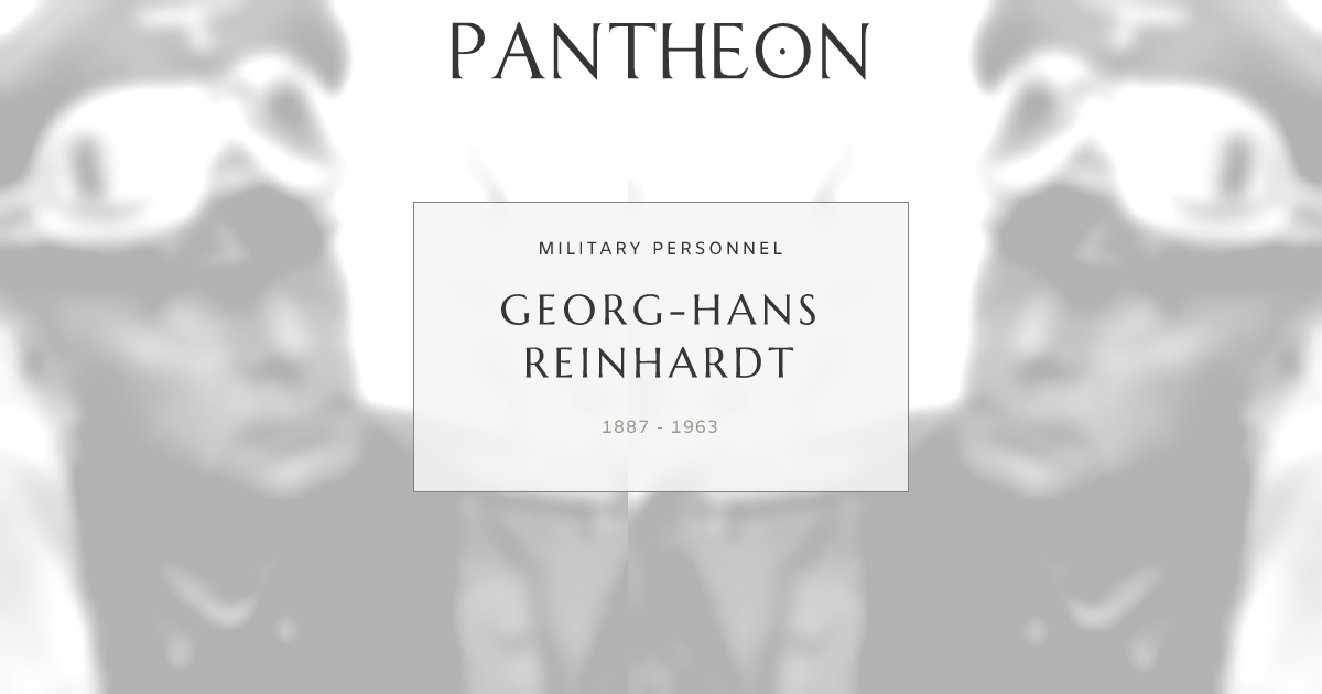 Georg-Hans Reinhardt Biography | Pantheon