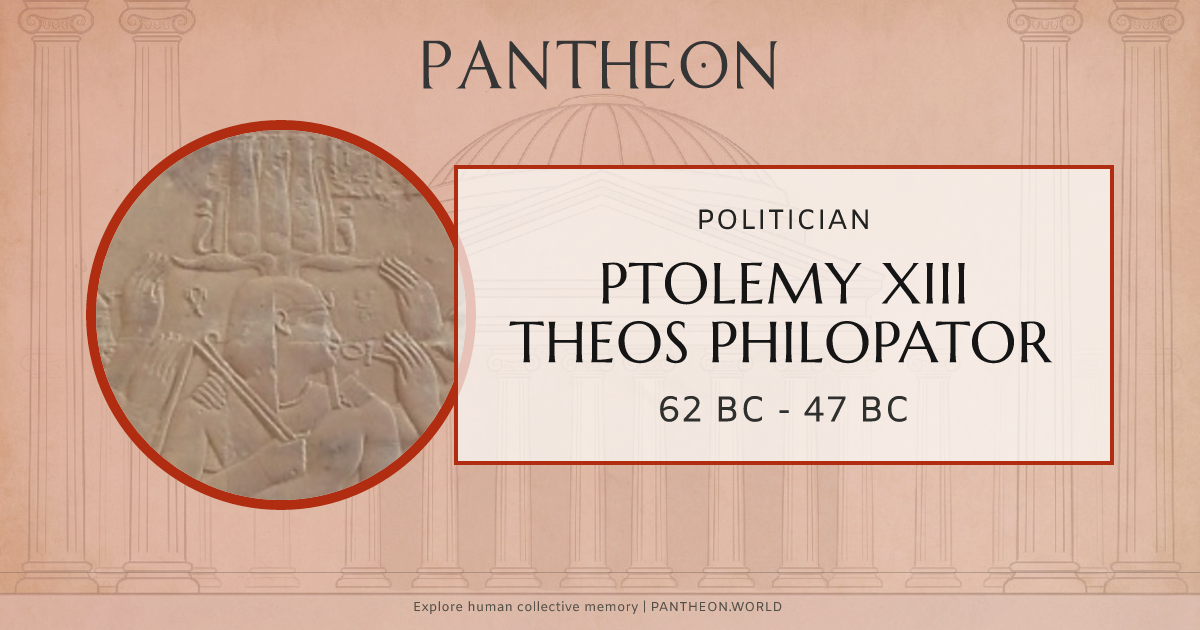 Ptolemy XIII Theos Philopator Biography | Pantheon