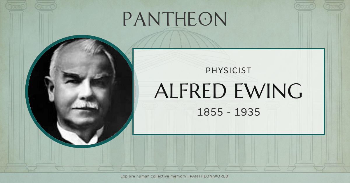 Alfred Ewing Biography | Pantheon