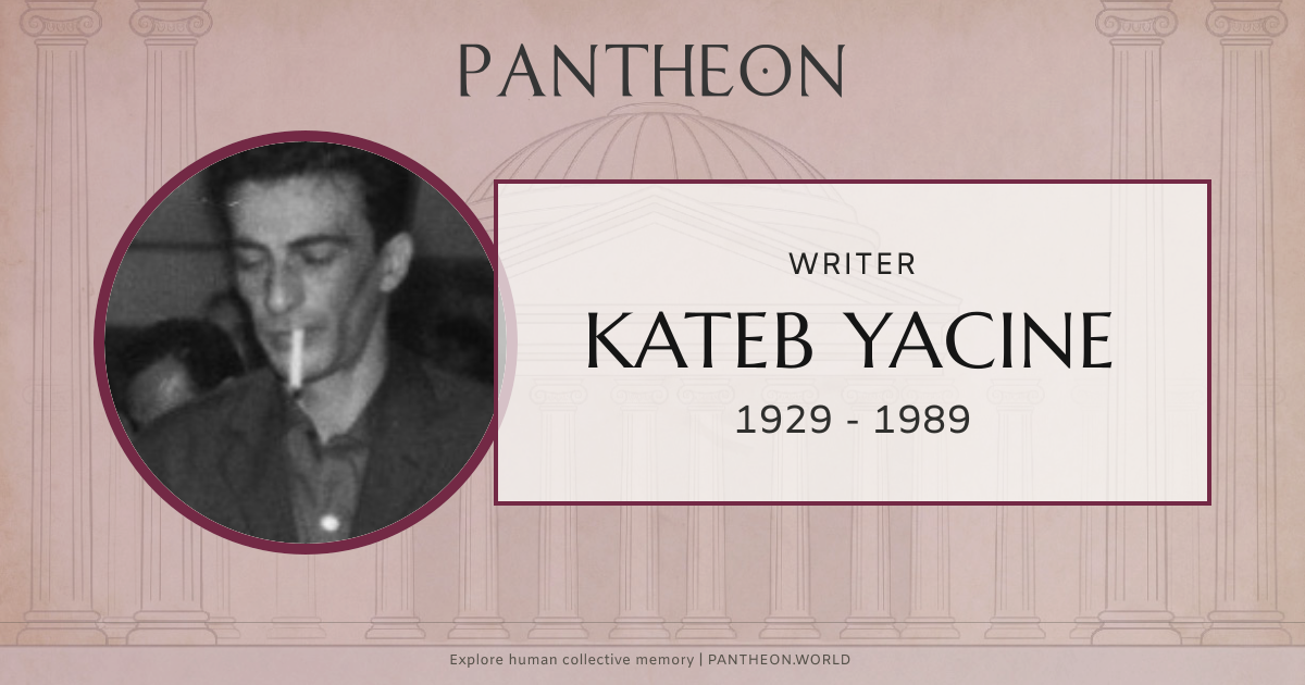 Kateb Yacine Biography | Pantheon