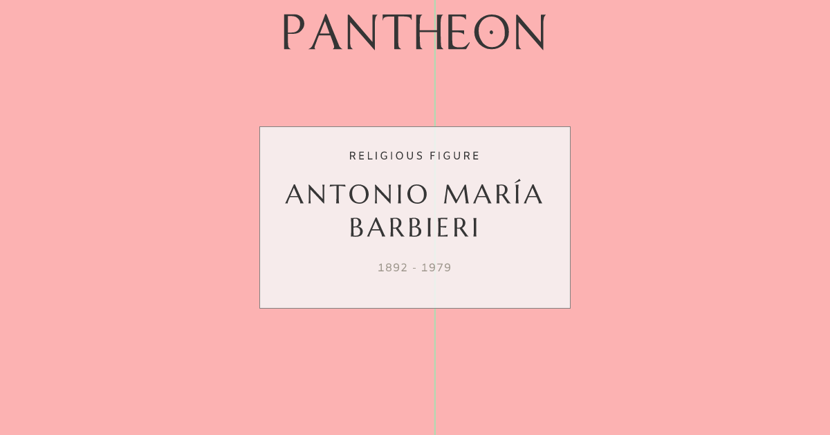 Antonio María Barbieri Biography | Pantheon