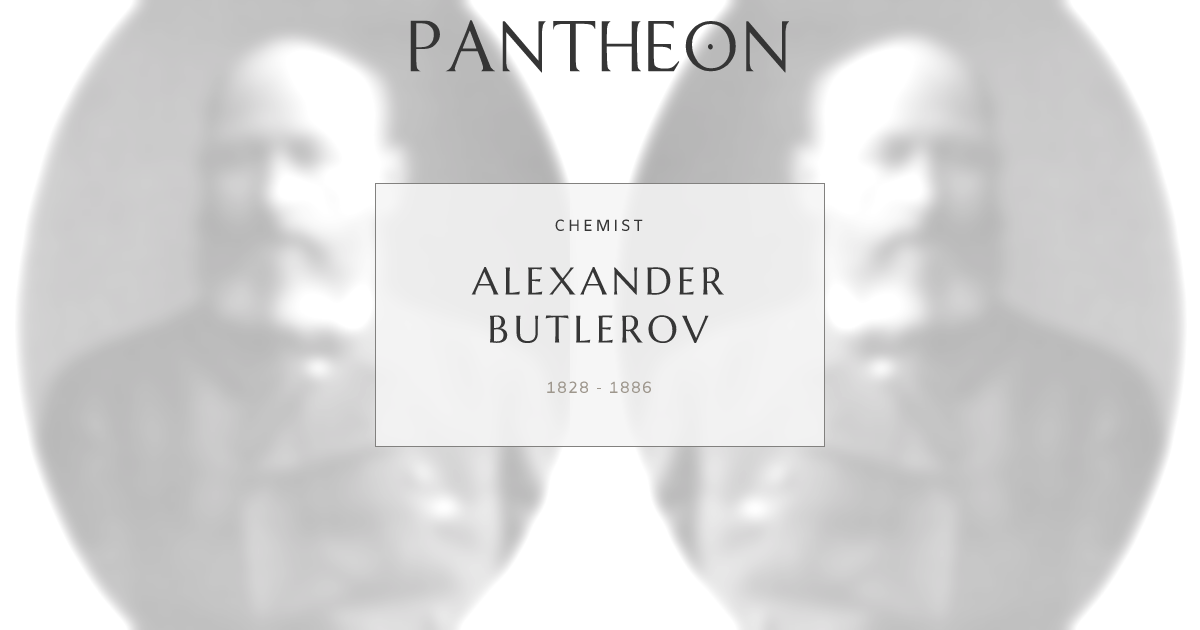 Alexander Butlerov Biography | Pantheon