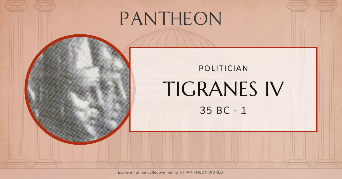 Tigranes IV Biography | Pantheon
