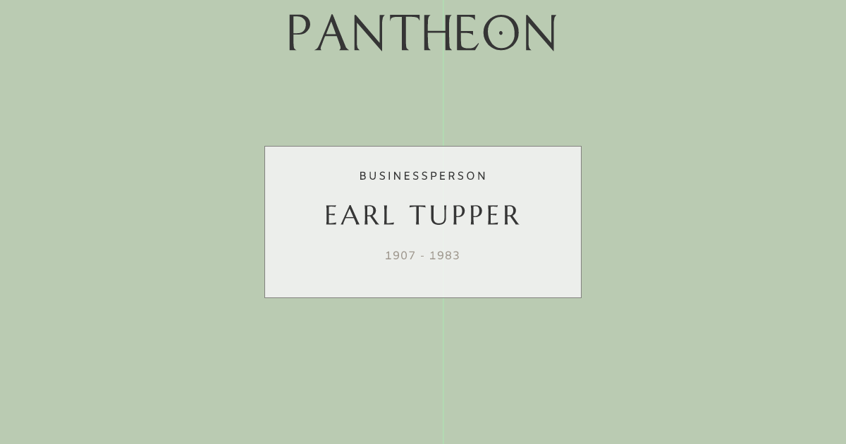 Earl Tupper Biography | Pantheon