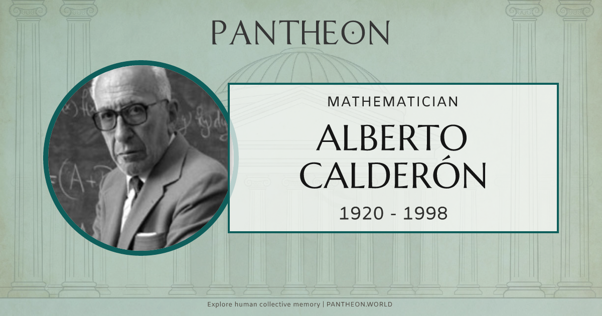 Alberto Calderón Biography | Pantheon