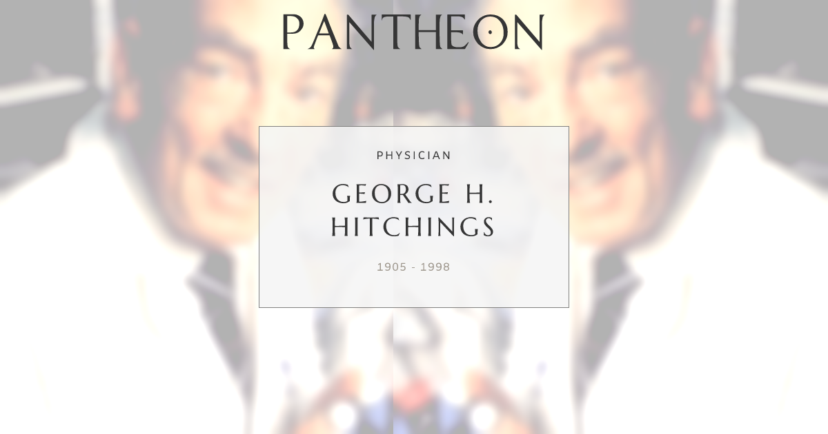 George H. Hitchings Biography | Pantheon