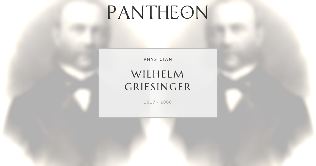 Wilhelm Griesinger Biography | Pantheon