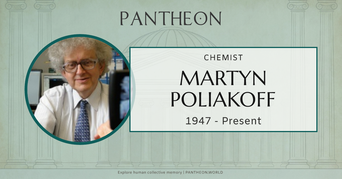 Martyn Poliakoff Biography | Pantheon