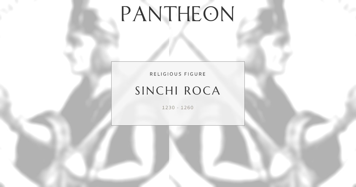 Sinchi Roca Biography | Pantheon