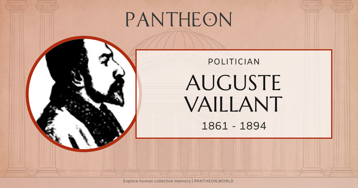 Auguste Vaillant Biography | Pantheon