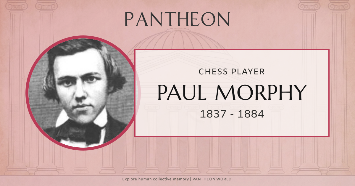 Paul Morphy Biography | Pantheon