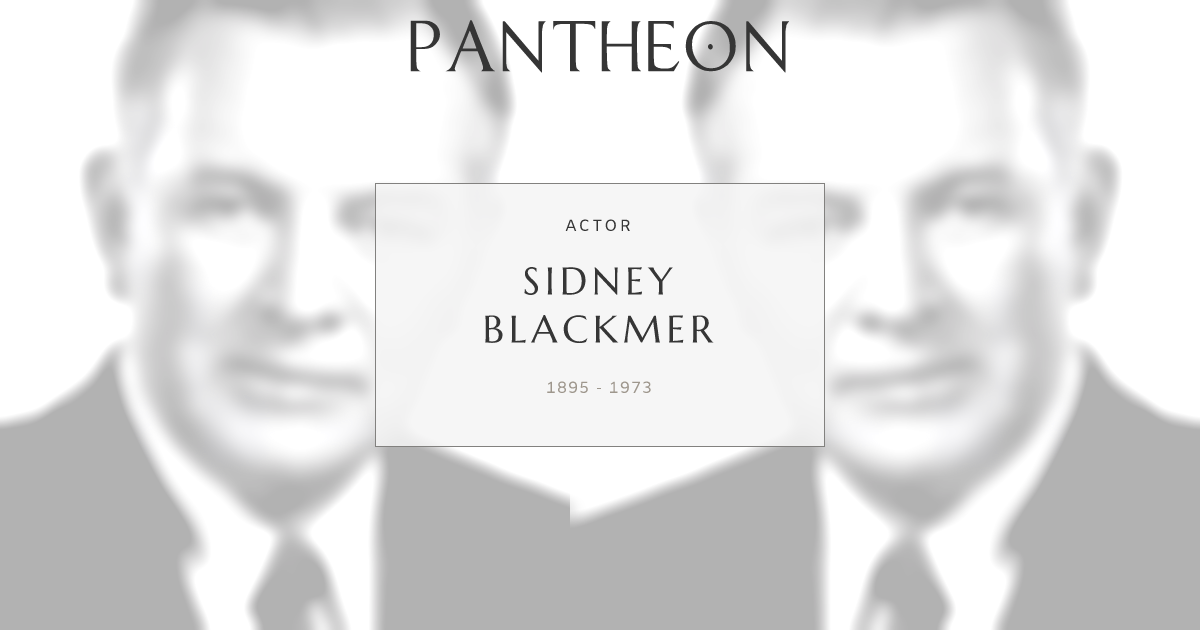 Sidney Blackmer Biography | Pantheon