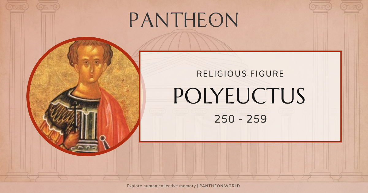 Polyeuctus Biography | Pantheon