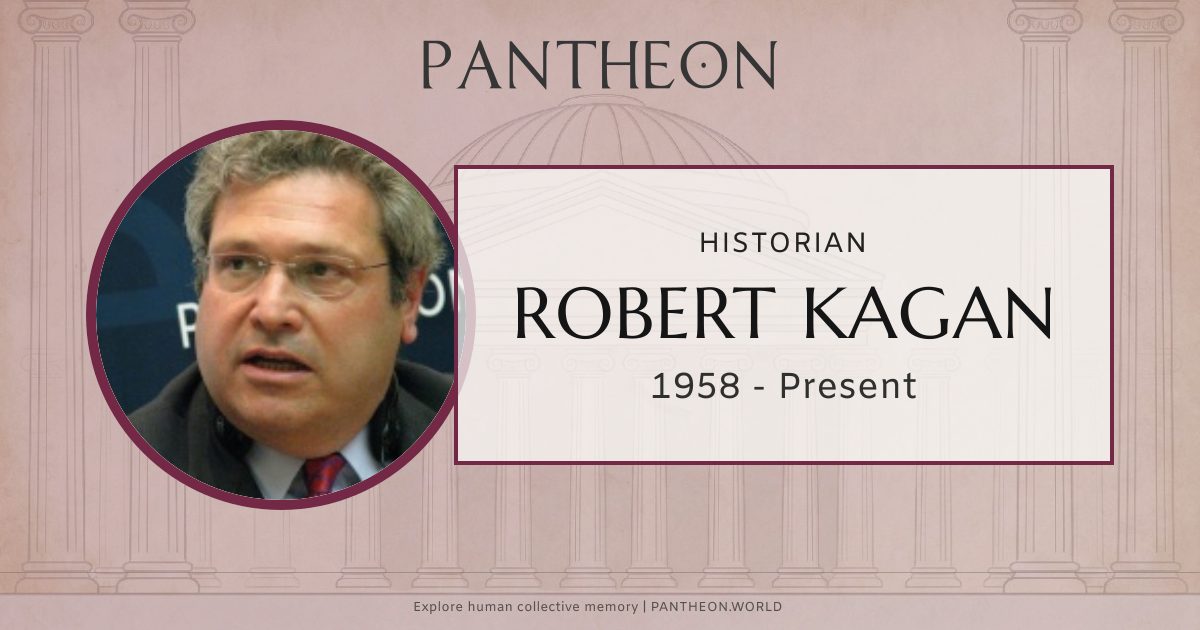 Robert Kagan Biography | Pantheon