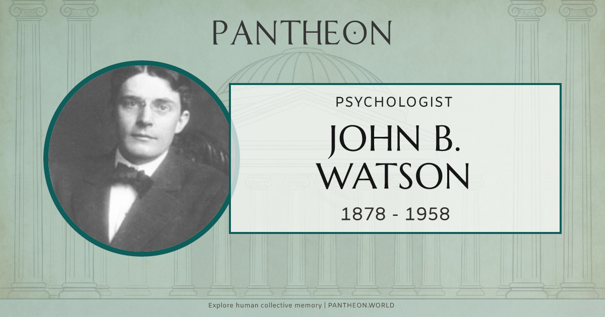John B. Watson Biography | Pantheon