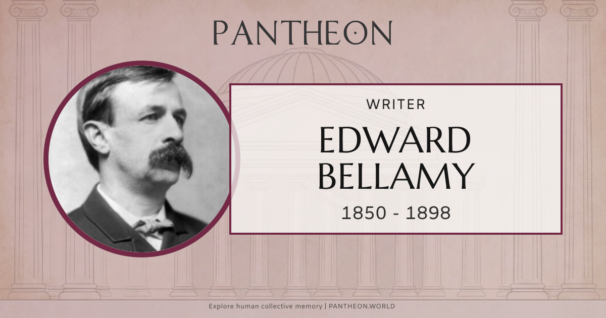 Edward Bellamy Biography | Pantheon