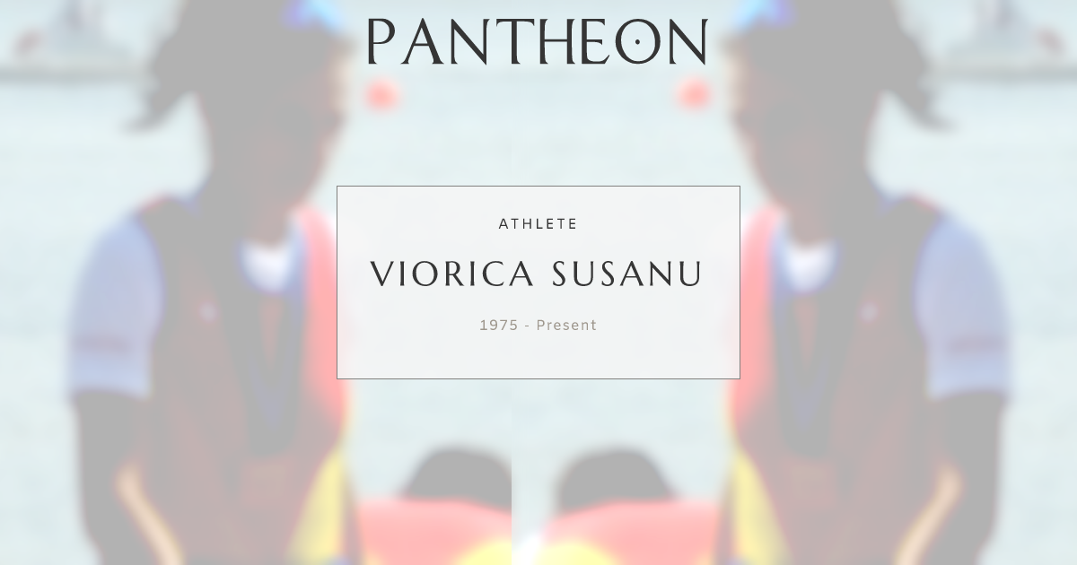 Viorica Susanu Biography | Pantheon