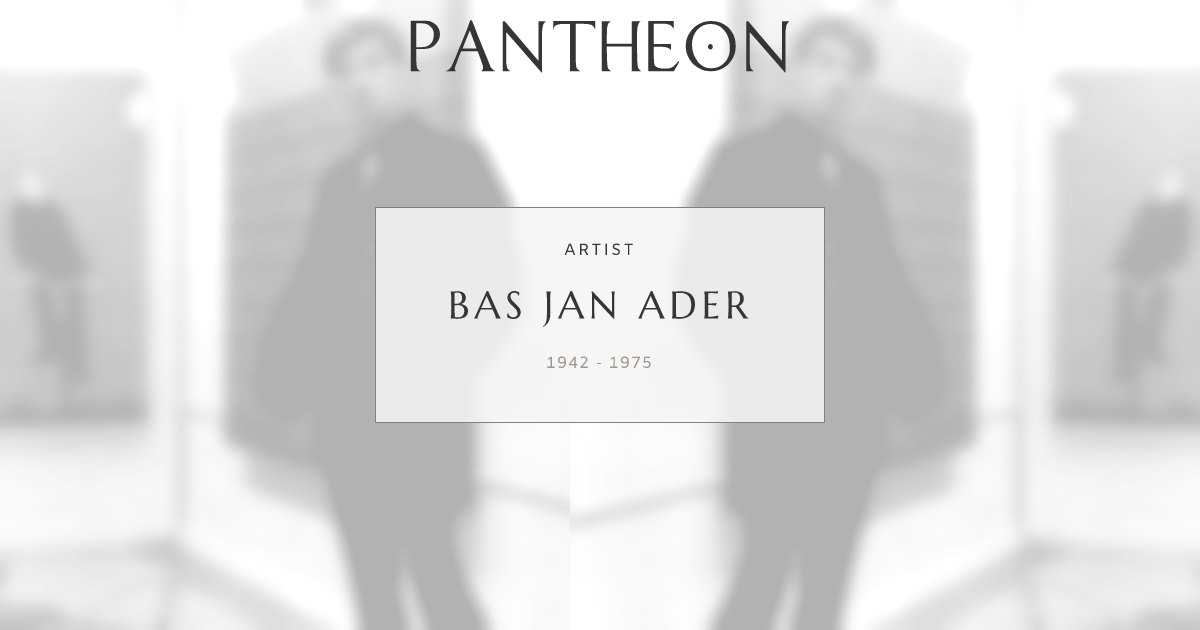 Bas Jan Ader Biography | Pantheon