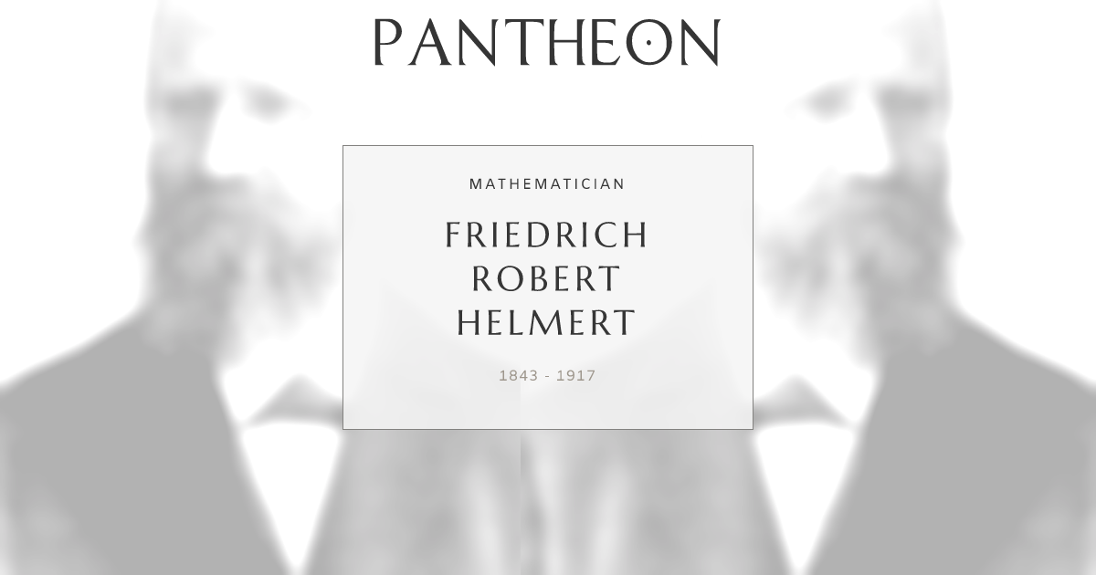 Friedrich Robert Helmert Biography | Pantheon