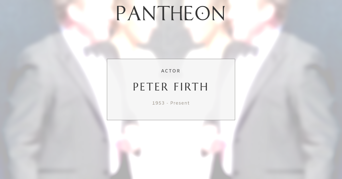 Peter Firth Biography | Pantheon