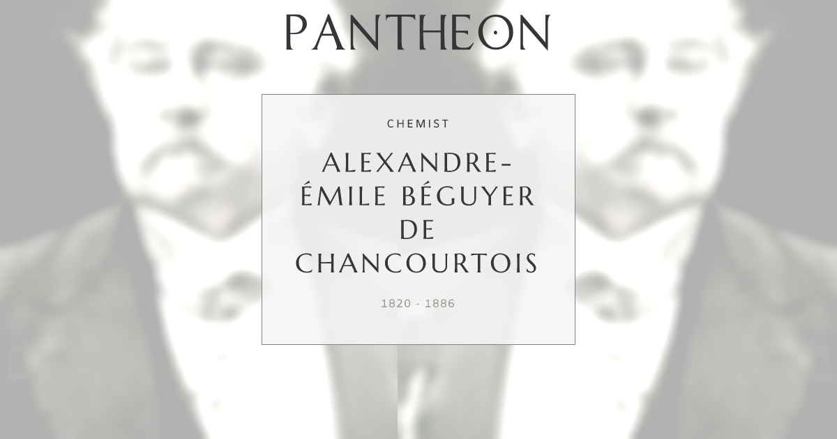 Alexandre-Émile Béguyer de Chancourtois Biography | Pantheon