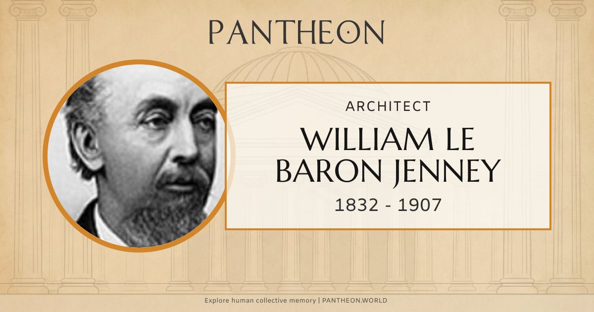 William Le Baron Jenney Biography | Pantheon