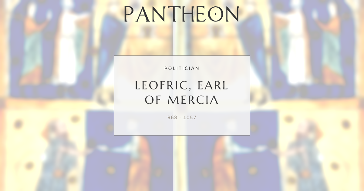Leofric, Earl of Mercia Biography | Pantheon