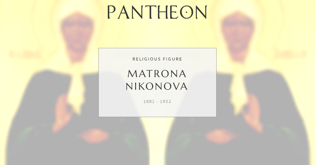 Matrona Nikonova Biography | Pantheon