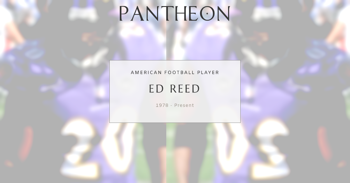 Ed Reed Biography | Pantheon