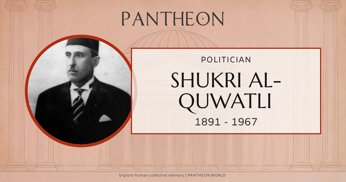 Shukri al-Quwatli Biography | Pantheon
