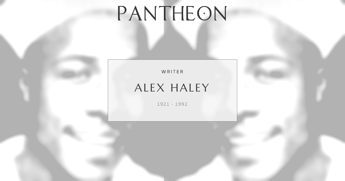 Alex Haley Biography | Pantheon