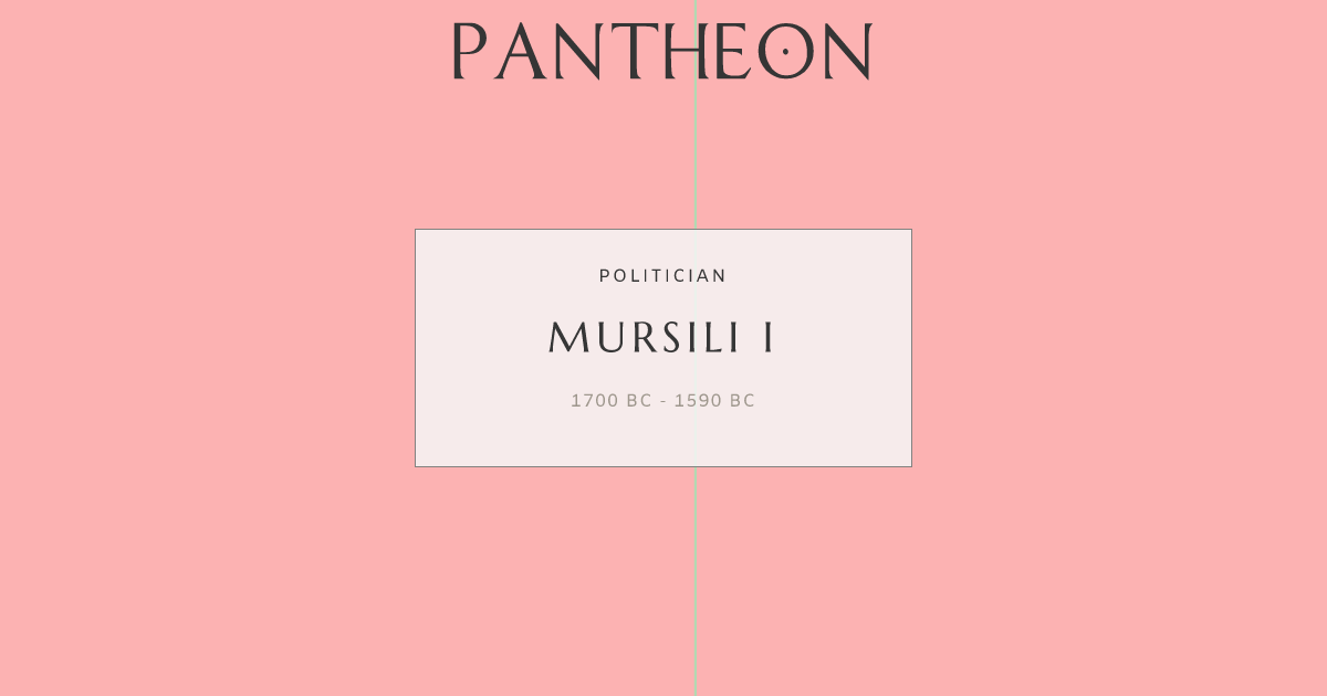 Mursili I Biography | Pantheon