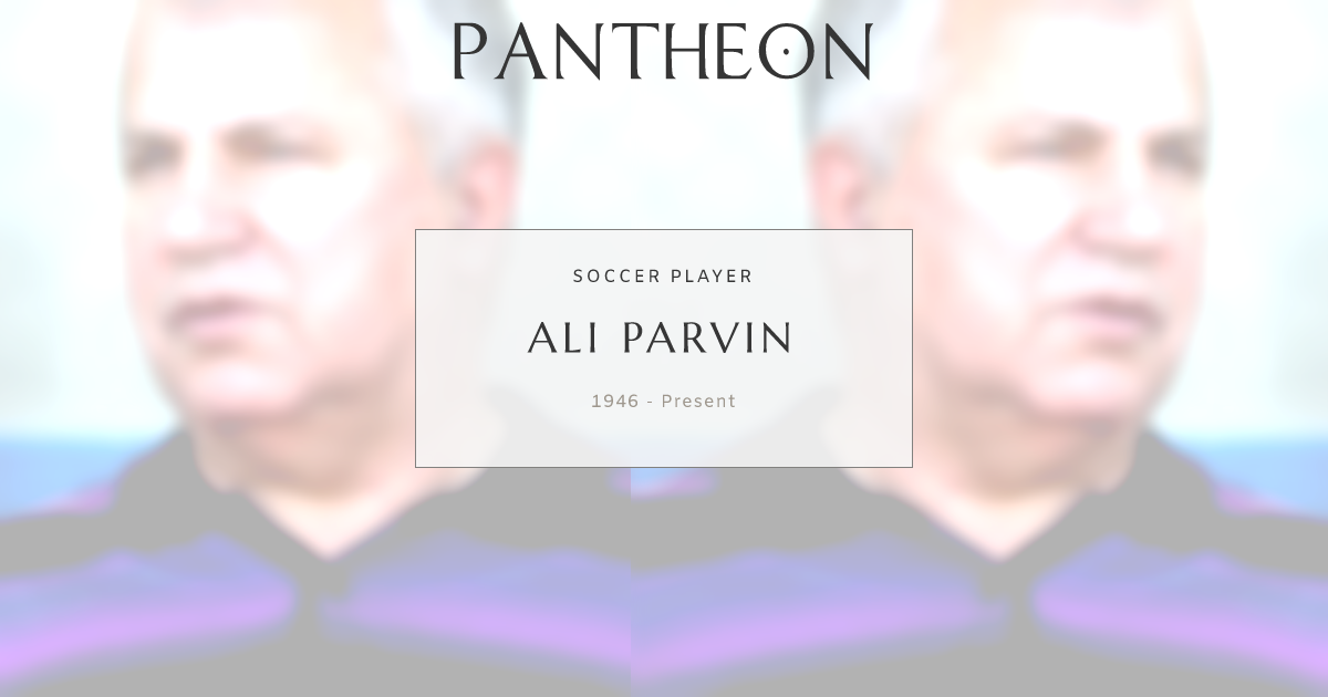 Ali Parvin Biography | Pantheon