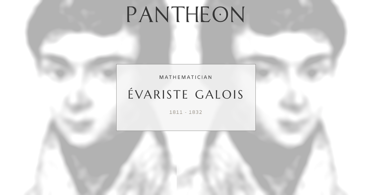Évariste Galois Biography | Pantheon