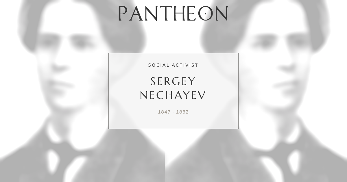 Sergey Nechayev Biography | Pantheon