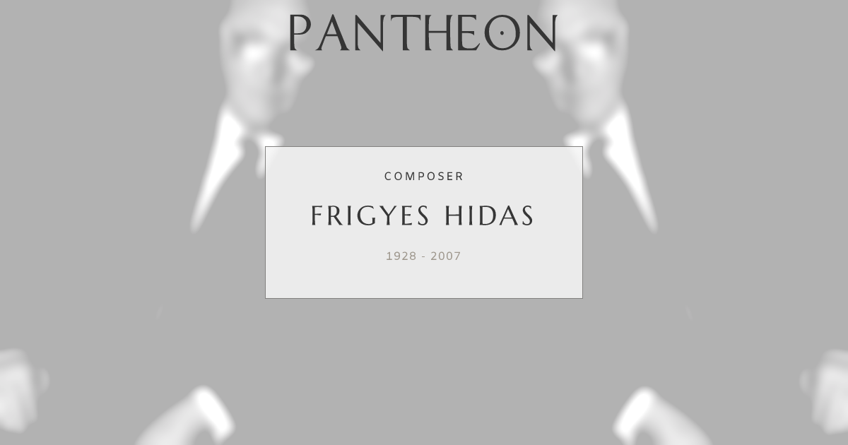 Frigyes Hidas Biography | Pantheon