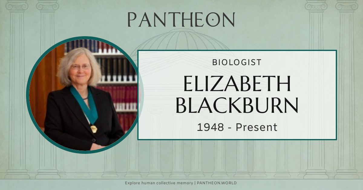 Elizabeth Blackburn Biography | Pantheon
