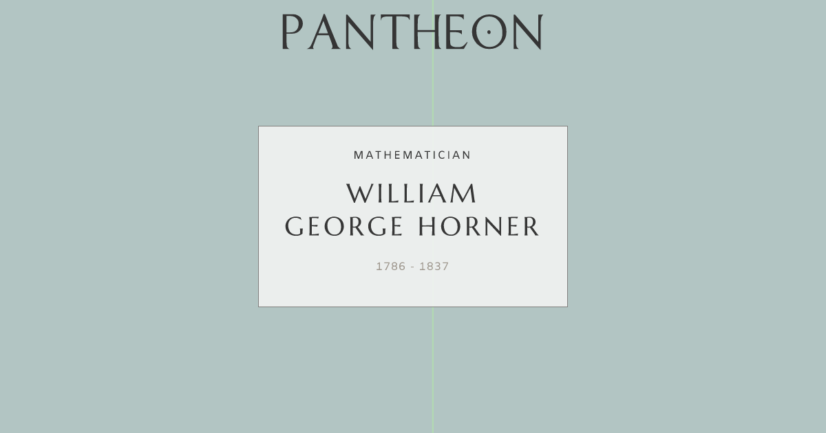 William George Horner Biography | Pantheon