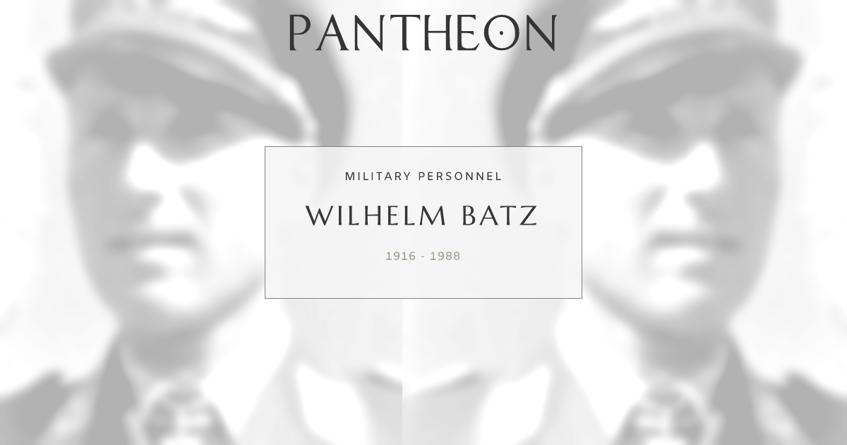 Wilhelm Batz Biography | Pantheon