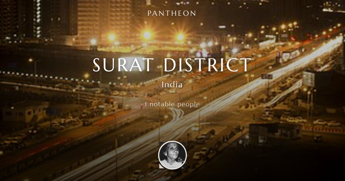 Famous People from Surat district, India | 1 Notable People | Pantheon