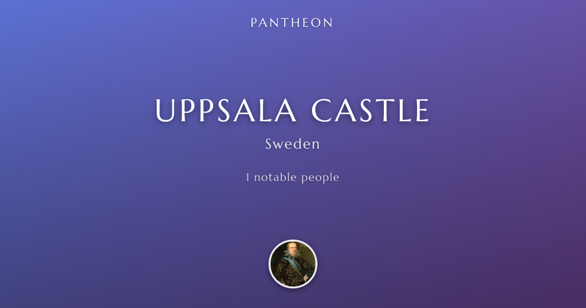 Famous People from Uppsala Castle, Sweden | 1 Notable People | Pantheon