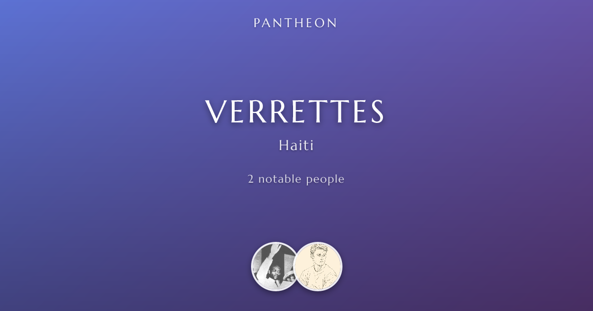 Famous People from Verrettes, Haiti | 2 Notable People | Pantheon